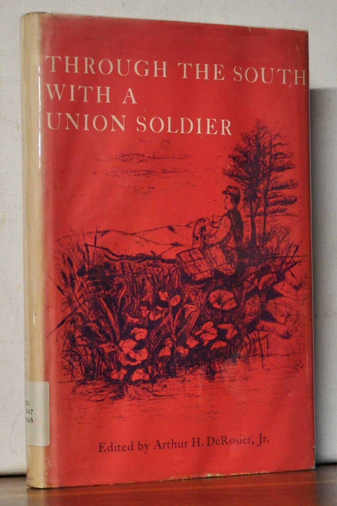 Through the South with a Union Soldier | Arthur H. Jr DeRosier